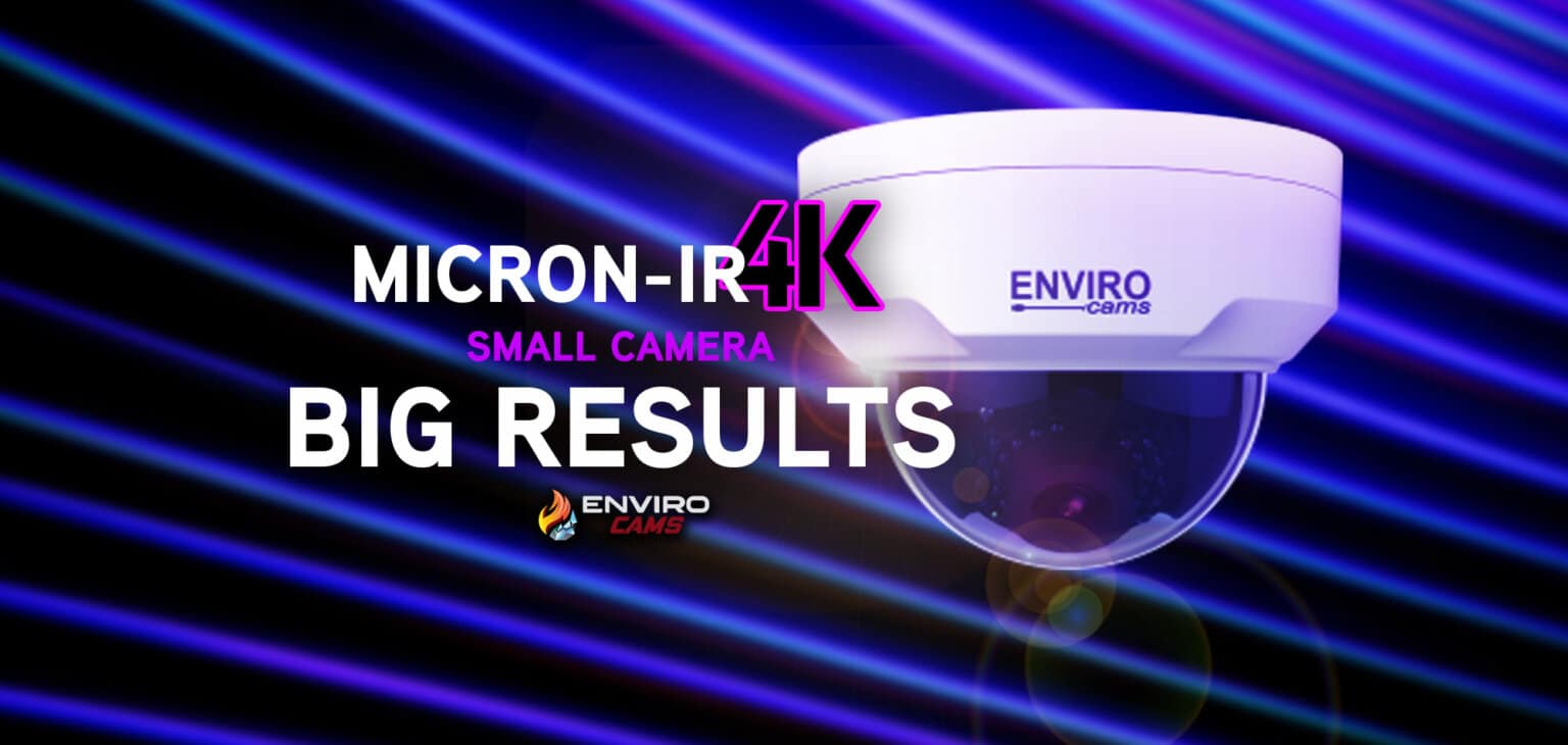 Micron-IR 8 Megapixel (4K) Pocket-Dome Security Camera System